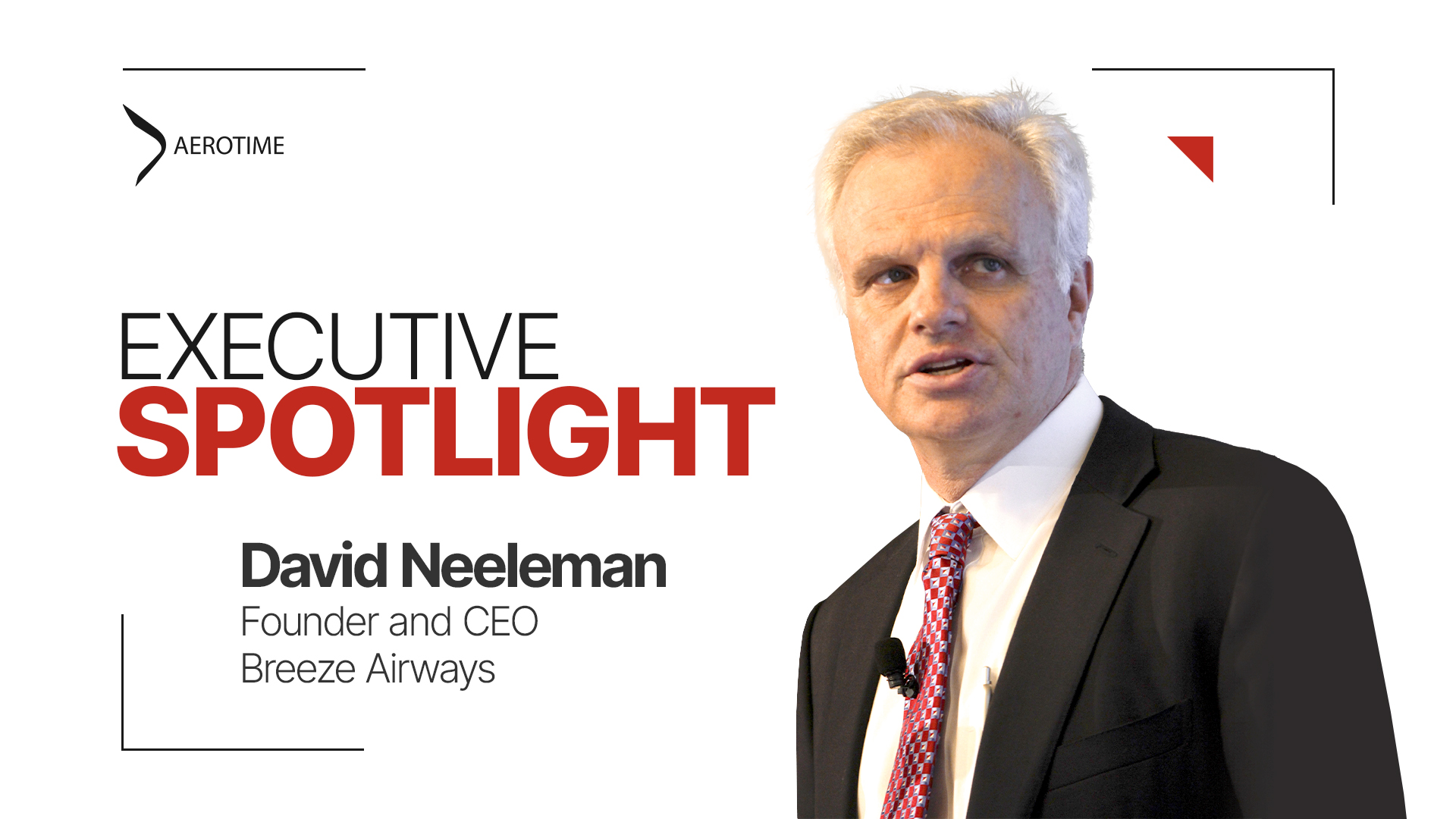 Breeze Airways founder and CEO, David Neeleman, speaks with AeroTime ...